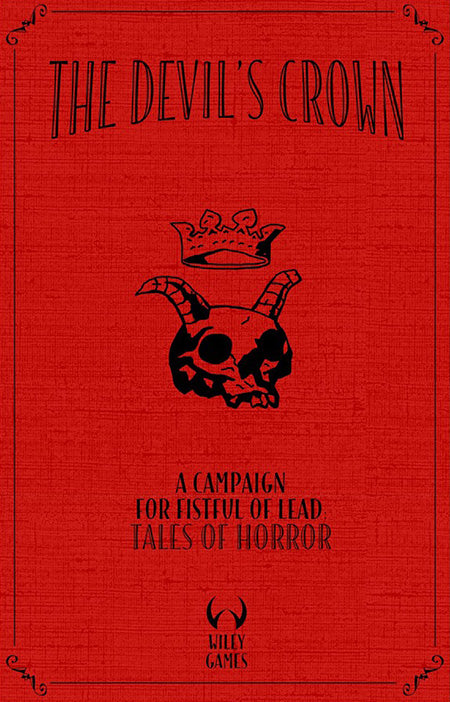 The Devil's Crown: A Campaign for Fistful of Lead-Tales of Horror - Do ...