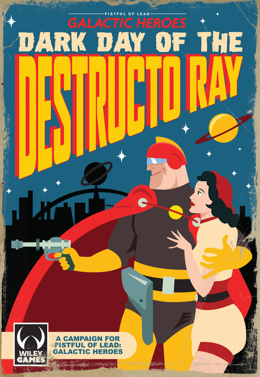Dark Day of the Destructo Ray- A Campaign for Fistful of Lead: Galacti ...
